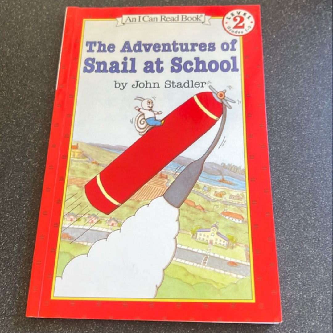 The Adventures of Snail at School by John Stadler