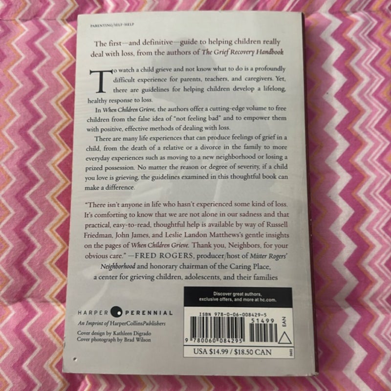 When Children Grieve by John W. James, Russell Friedman, Leslie Matthews