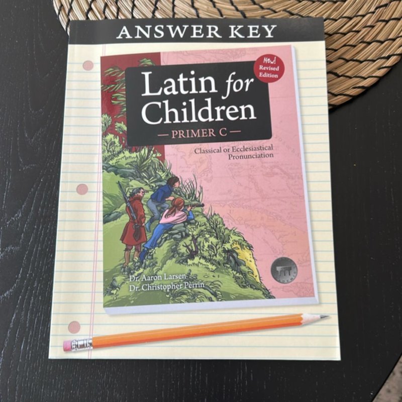 Latin for Children, Primer C Answer Key by Aaron Larsen, Christopher Perrin