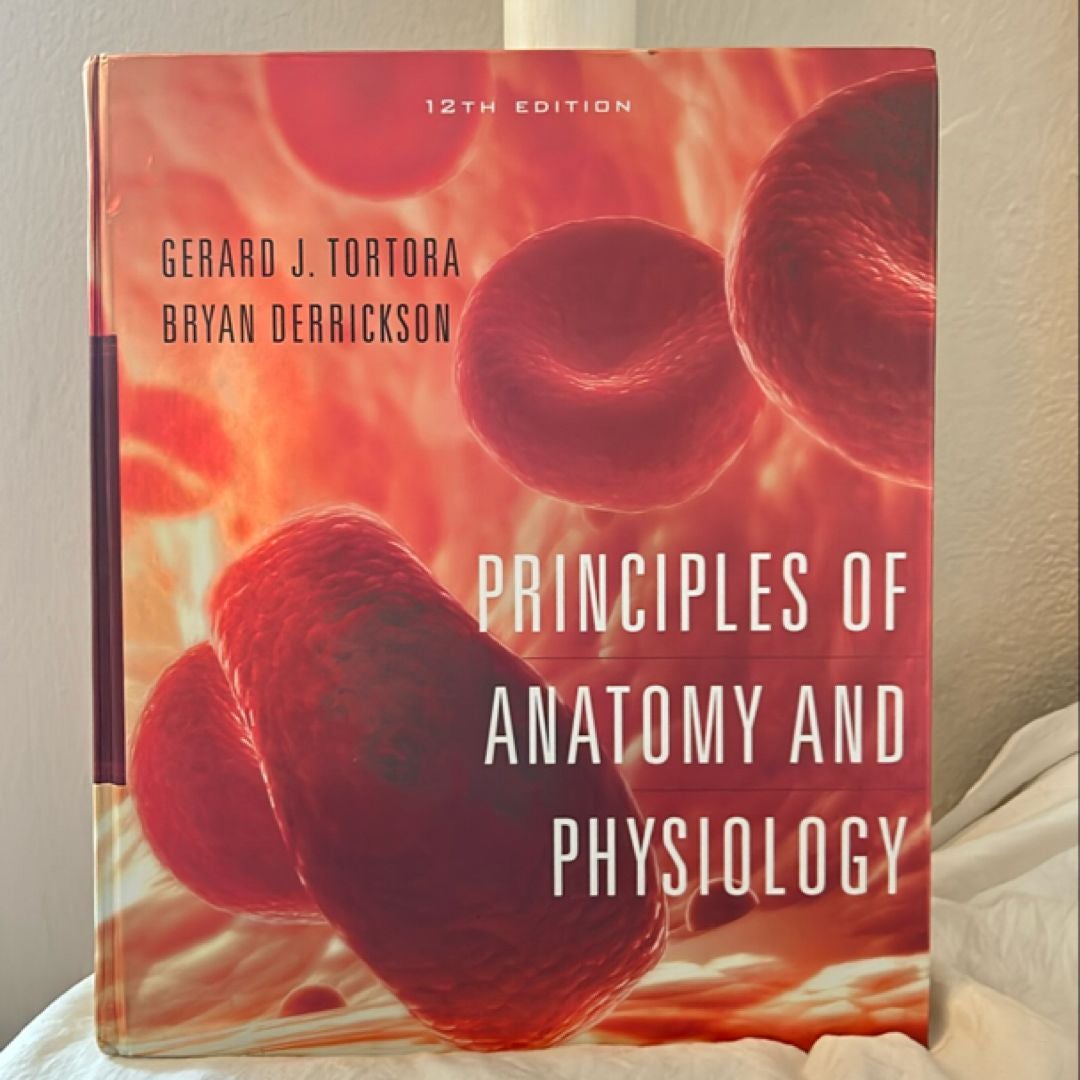Principles of Anatomy and Physiology by Gerard J. Tortora, Bryan Derrickson