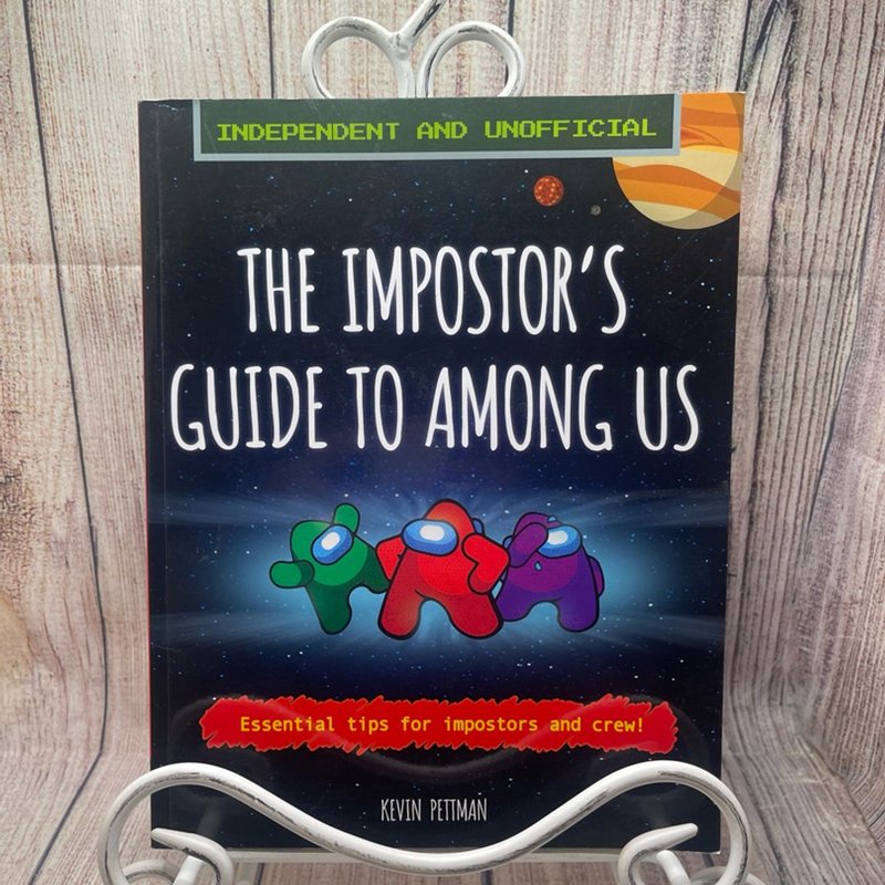 The Impostor's Guide to among Us by Kevin Pettman