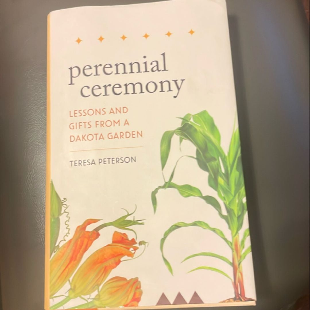 Perennial Ceremony by Teresa Peterson