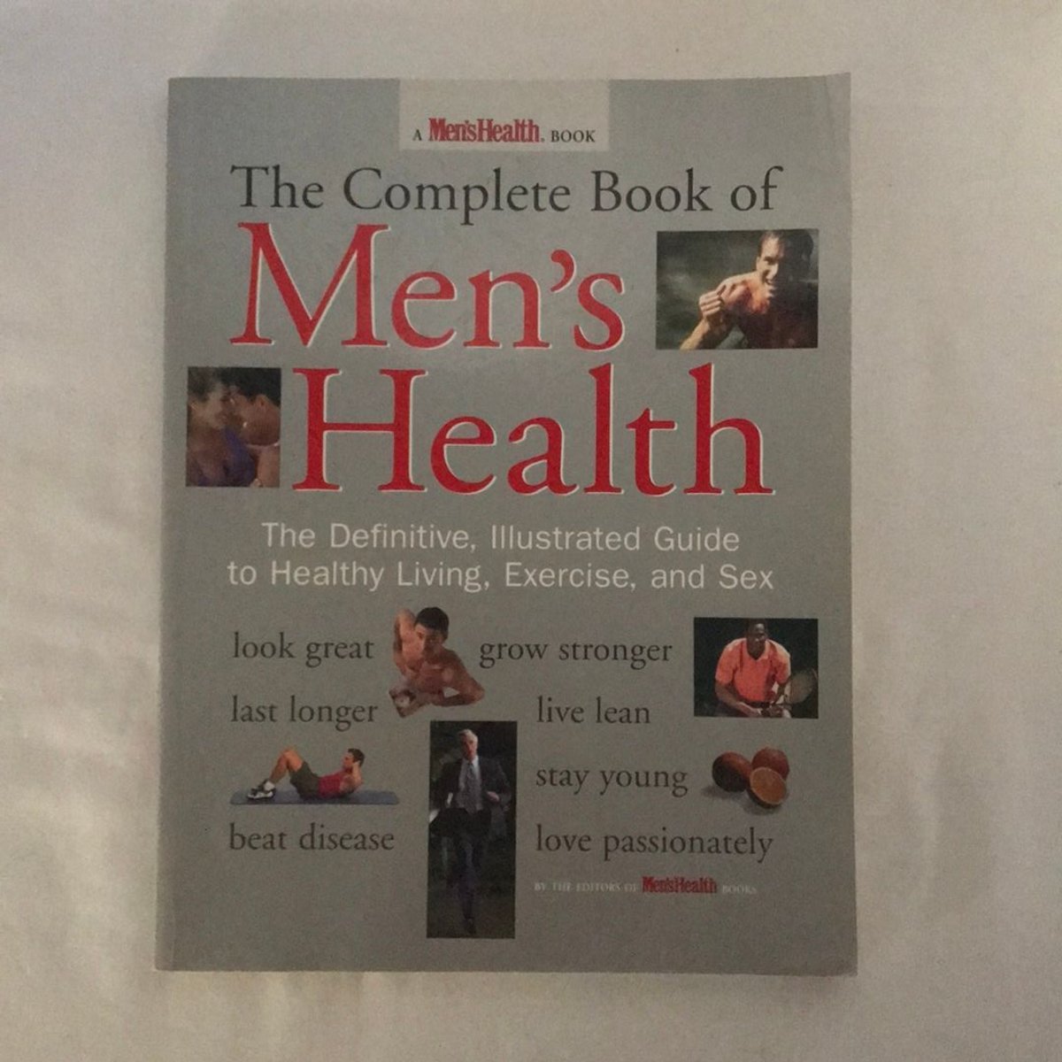 The Complete Book of Men's Health by Men's Health Book Editors
