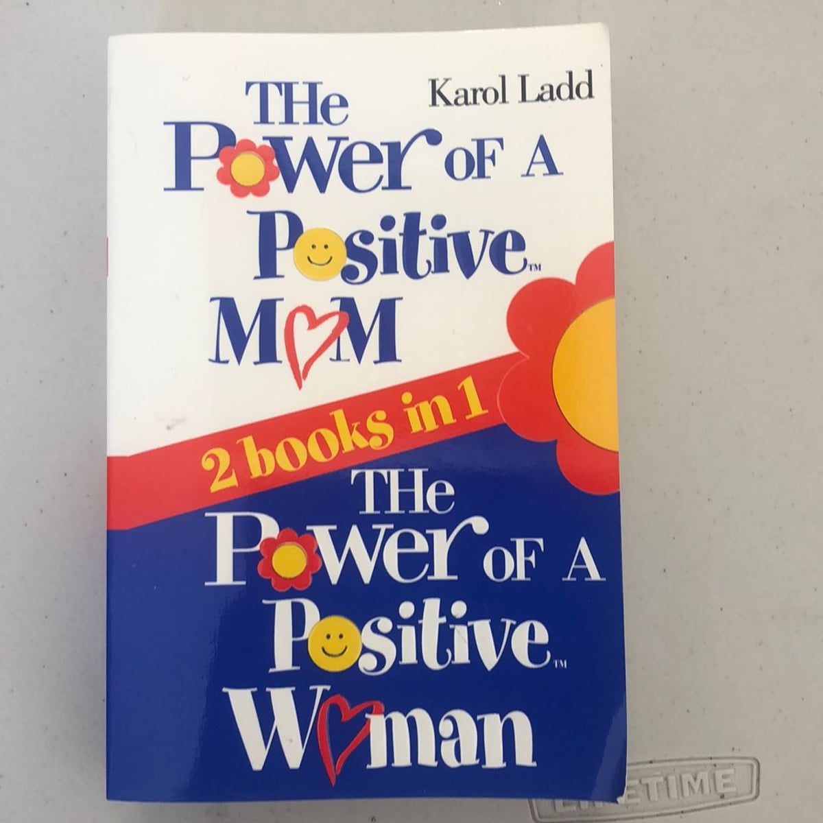 The Power of a Positive Mom and the Power of a Positive Woman by Karol Ladd