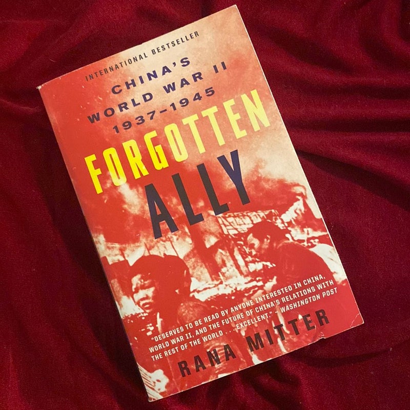 Forgotten Ally by Rana Mitter