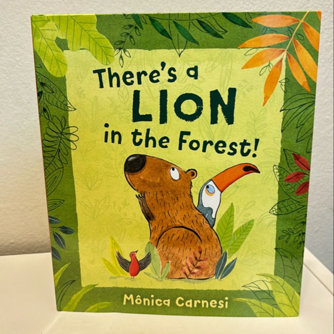 There's a Lion in the Forest! by Mônica Carnesi