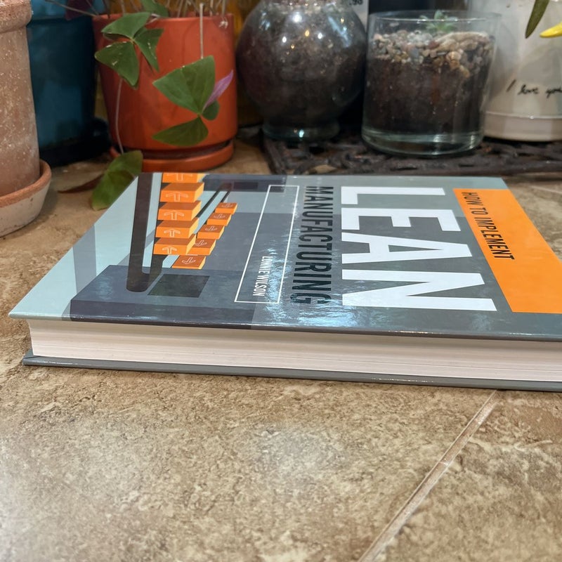 How to Implement Lean Manufacturing by Lonnie Wilson How to Implement Lean Manufacturing by Lonnie Wilson