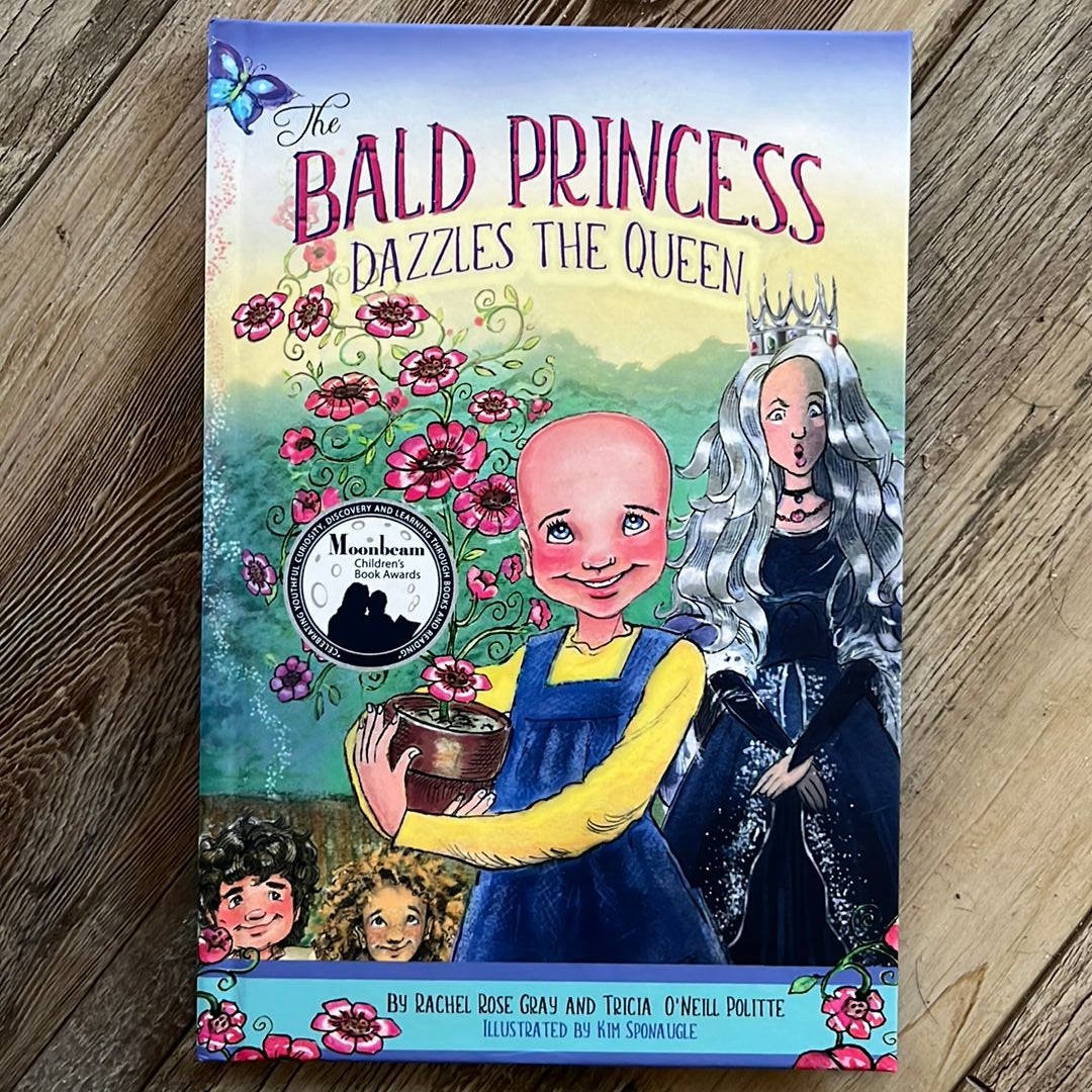 The Bald Princess Dazzles the Queen by Rachel Rose Gray, Hardcover ...