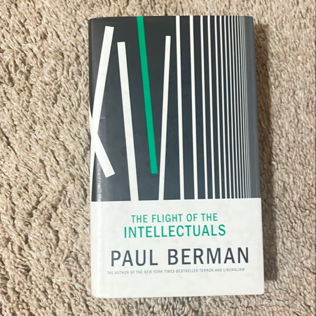 The Flight of the Intellectuals by Paul Berman