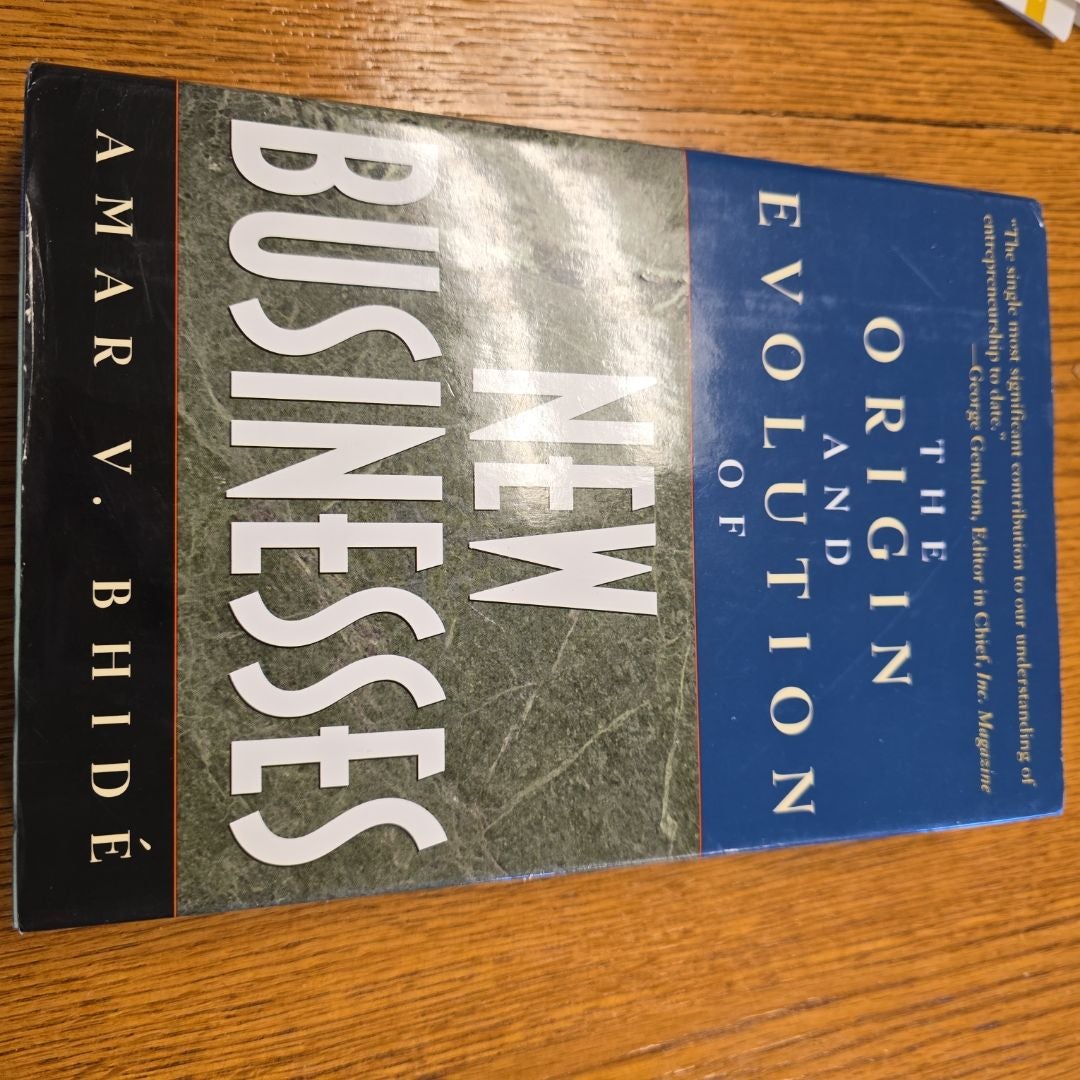 The Origin and Evolution of New Businesses by Amar V. Bhide