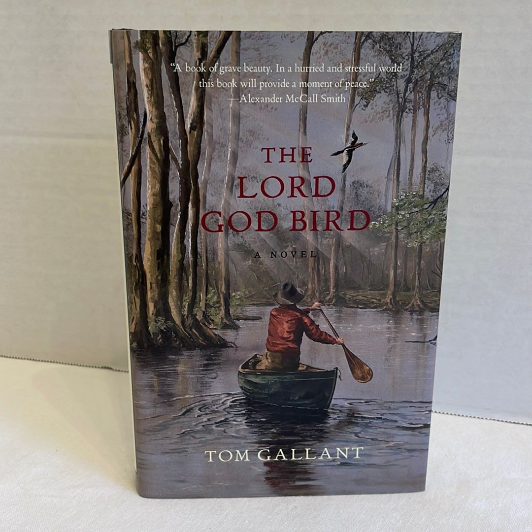 The Lord God Bird by Tom Gallant