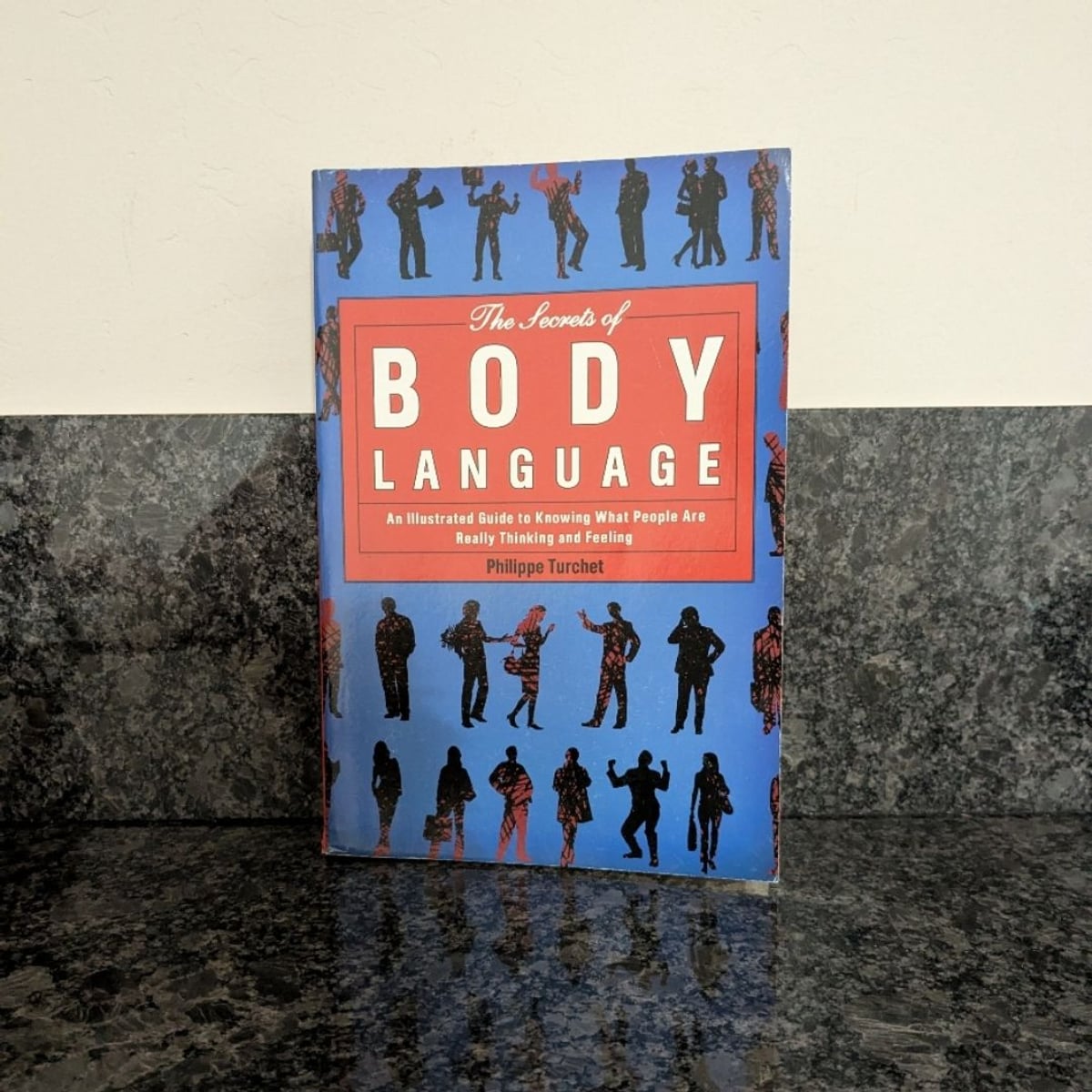 The Secrets of Body Language by Philippe. Turchet