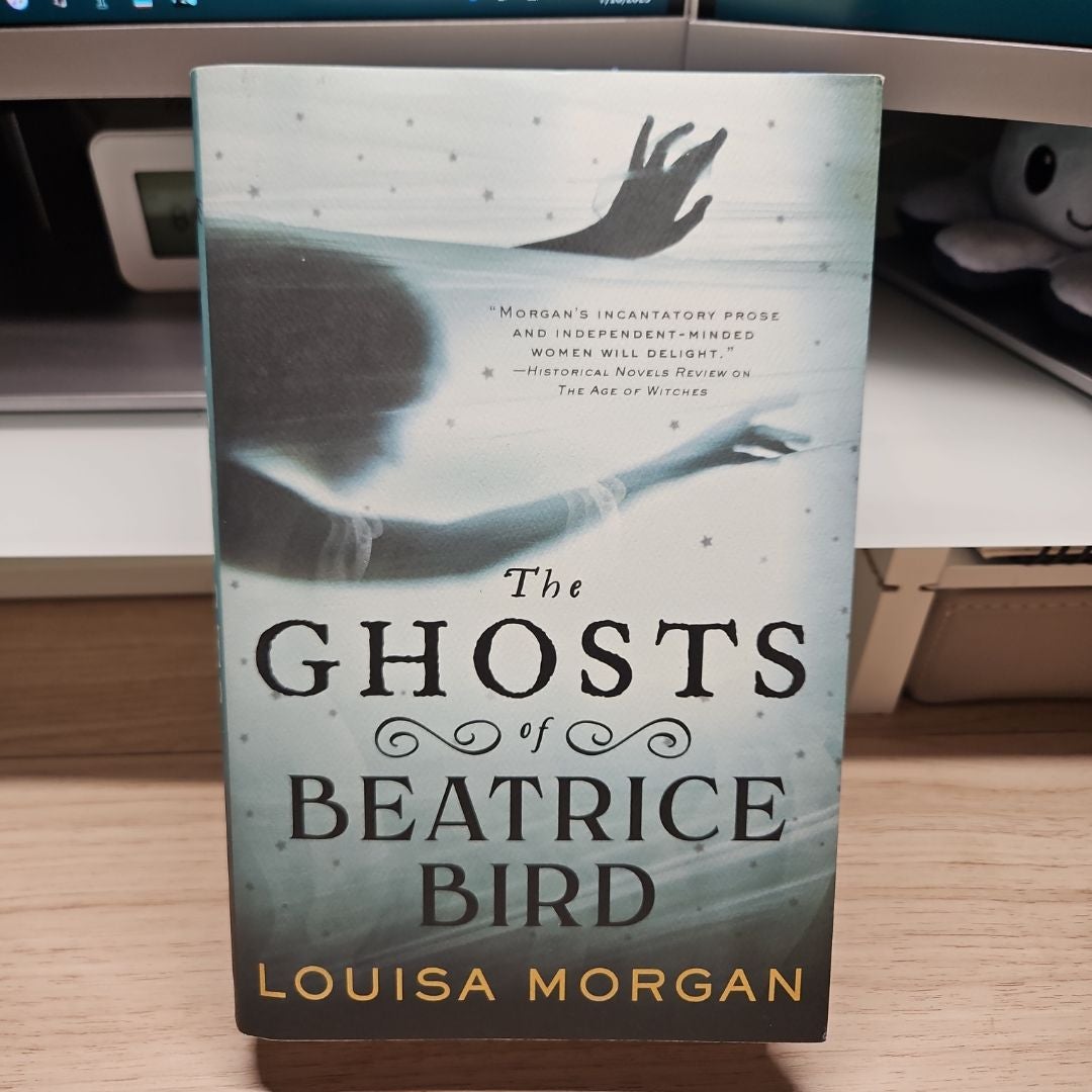 The Ghosts of Beatrice Bird by Louisa Morgan