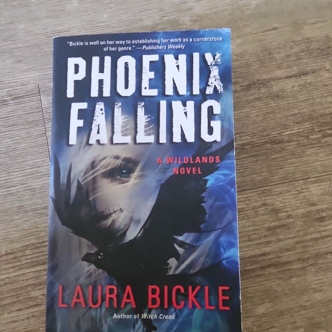 Phoenix Falling by Laura Bickle