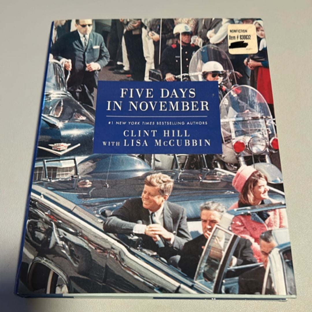 Five Days in November by Clint Hill; Lisa McCubbin, Hardcover | Pangobooks