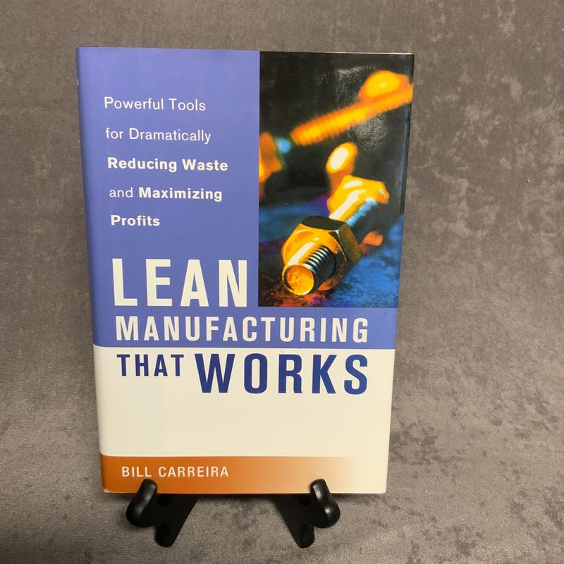 Lean Manufacturing That Works by Bill Carreira