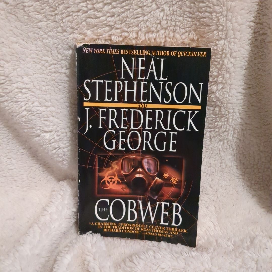The Cobweb by Neal Stephenson, J. Frederick George
