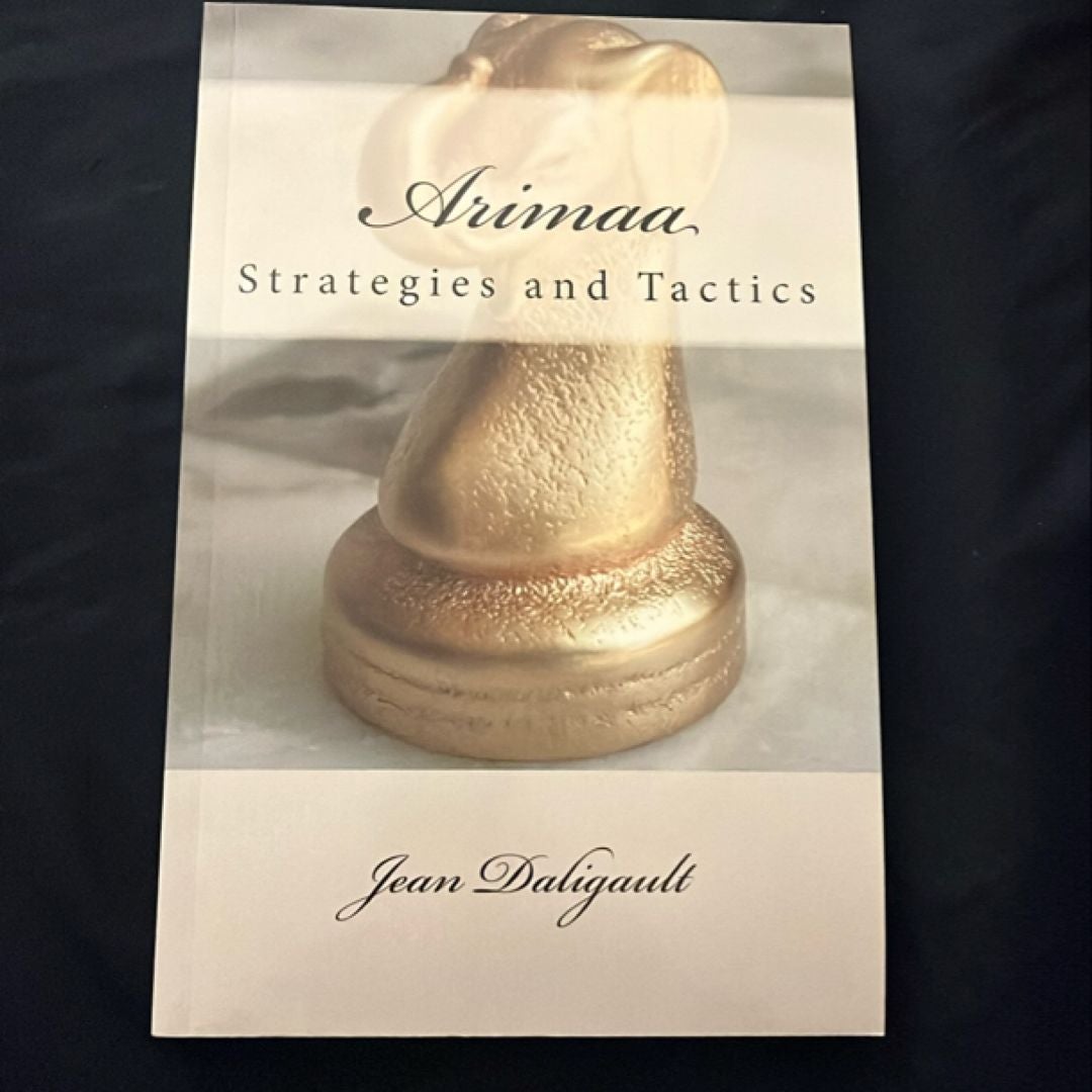 Arimaa Strategies and Tactics by Jean Daligault