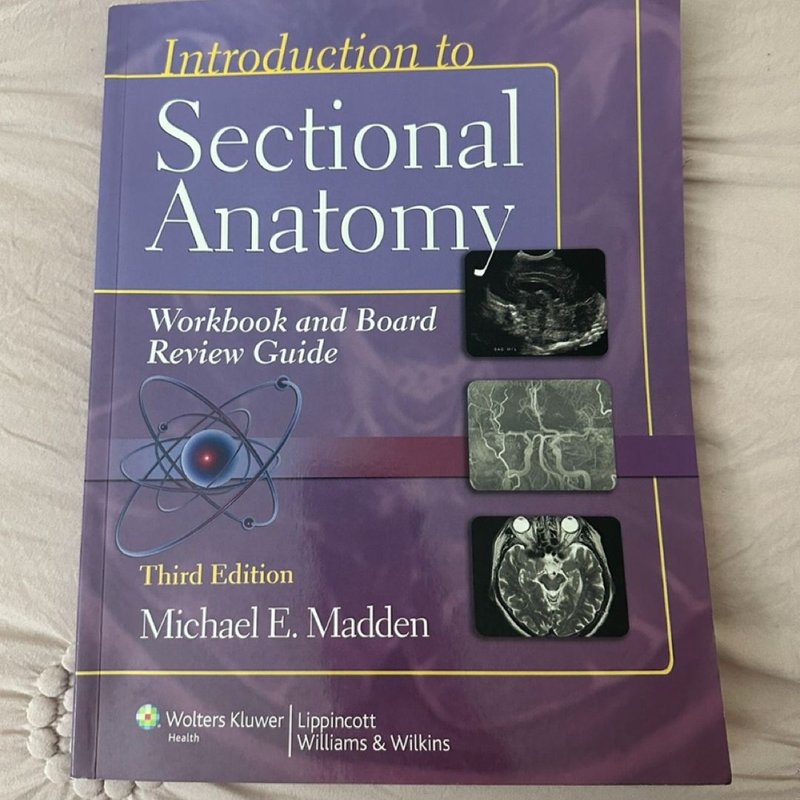 Introduction to Sectional Anatomy Workbook and Board Review Guide by ...