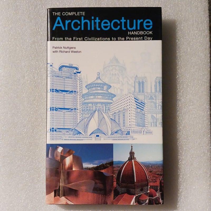 The Complete Architecture Handbook by Patrick Nuttgens, Richard Weston