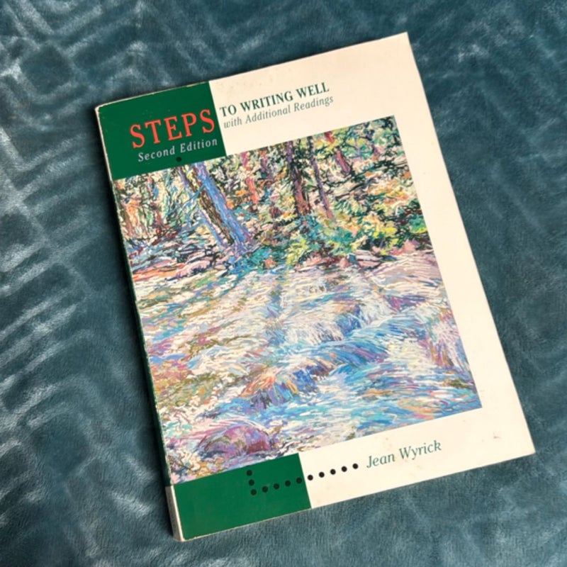 Steps to Writing Well with Additional Readings by Jean Wyrick
