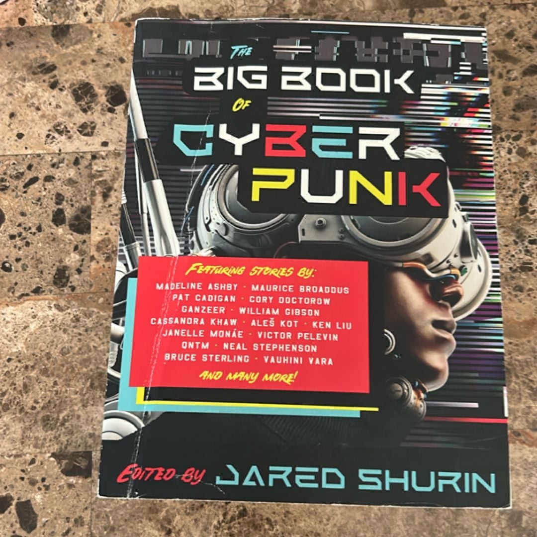 The Big Book of Cyberpunk by Jared Shurin, Janelle Monae, Neal ...