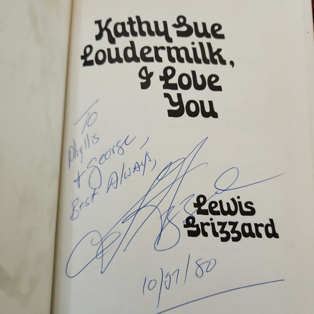Kathy Sue Loudermilk, I Love You by Lewis Grizzard, Jim Minter