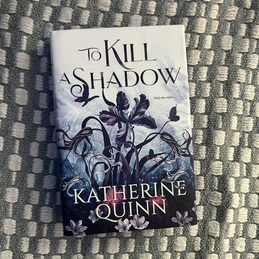 To Kill a Shadow by Katherine Quinn, Hardcover | Pangobooks