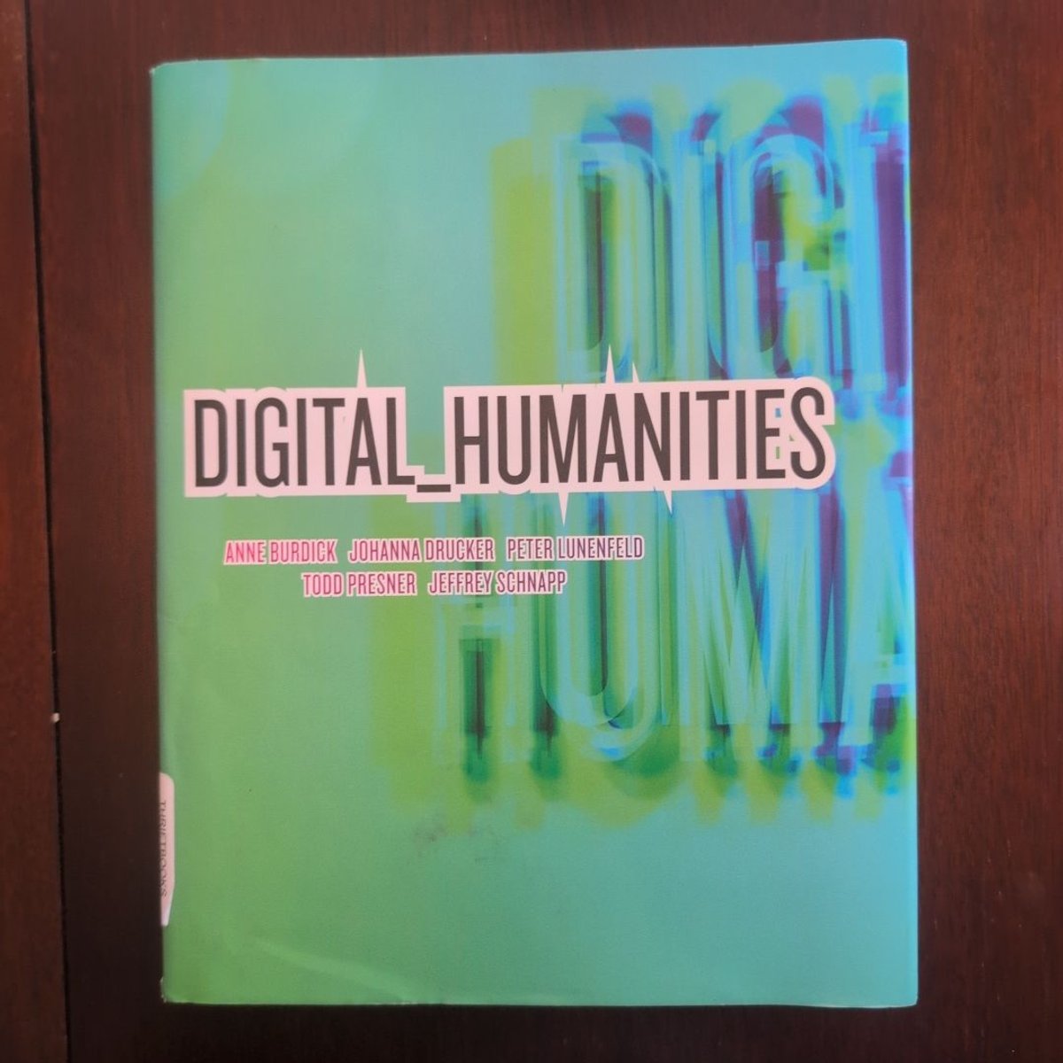 Digita Humanities by Peter Lunenfeld, Anne Burdick, Johanna Drucker ...