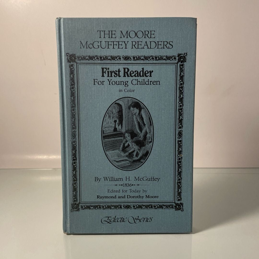 The Moore McGuffey Readers First Reader William McGuffey 1836-1853 LB282 Vintage by William H ...