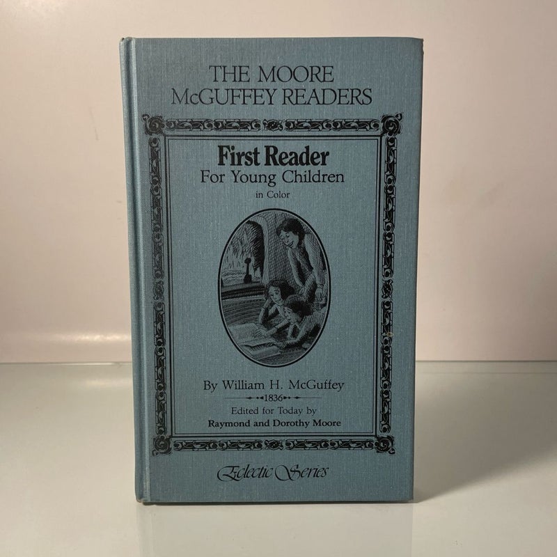 The Moore McGuffey Readers First Reader William McGuffey 1836-1853 ...