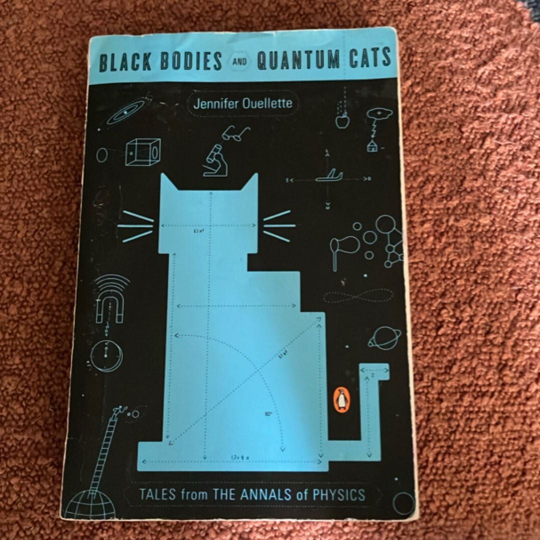 Black Bodies and Quantum Cats by Jennifer Ouellette, Alan Chodos