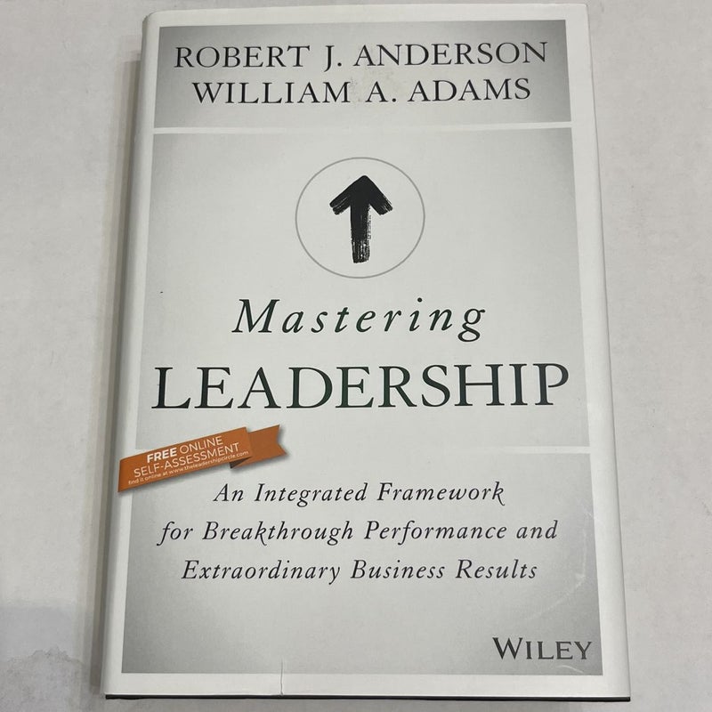 Mastering Leadership by William A. Adams, Robert J. Anderson Mastering Leadership by William A. Adams, Robert J. Anderson