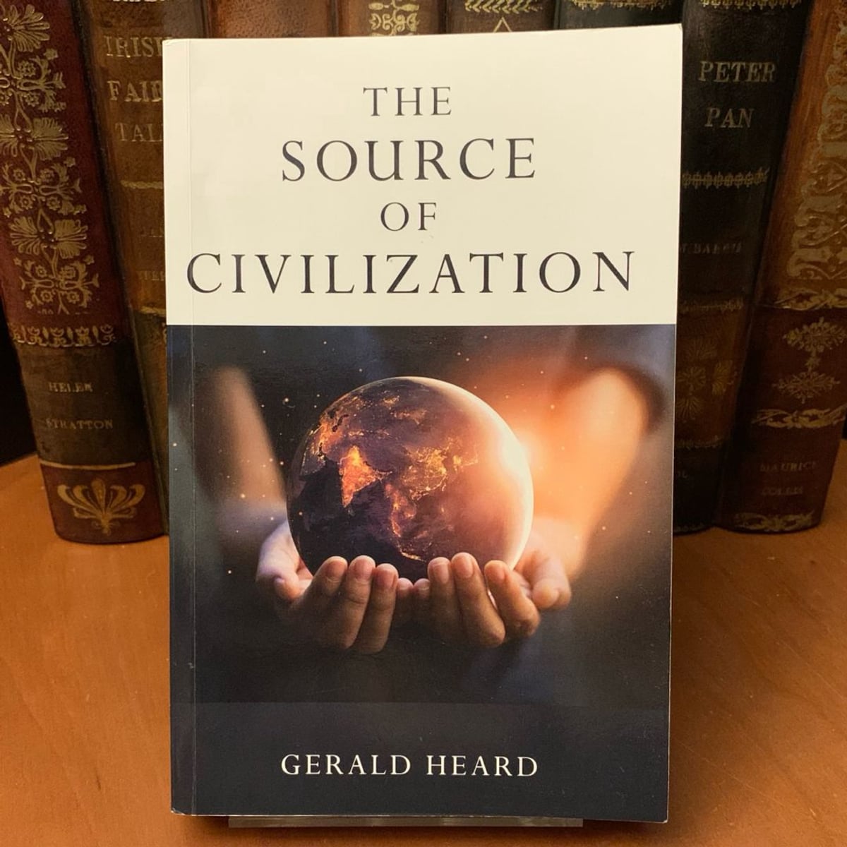 The Source of Civilization by Gerald Heard