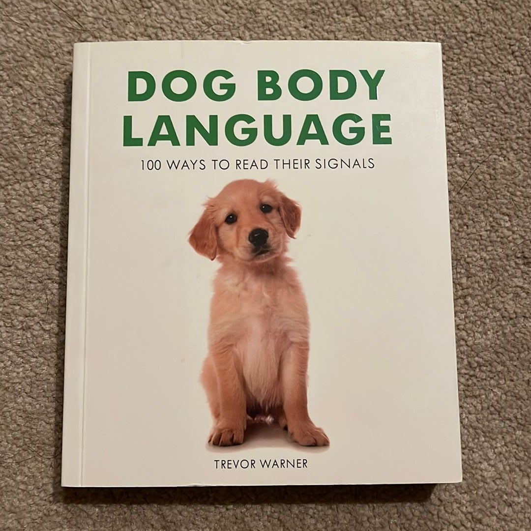 Dog Body Language Phrasebook by Trevor Warner