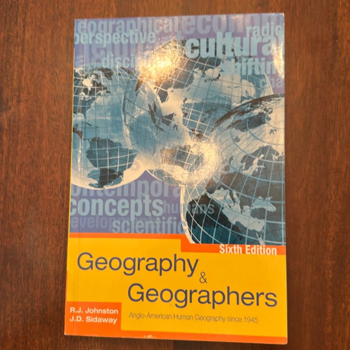 Geography and Geographers by R. J. Johnston, J. D. Sidaway