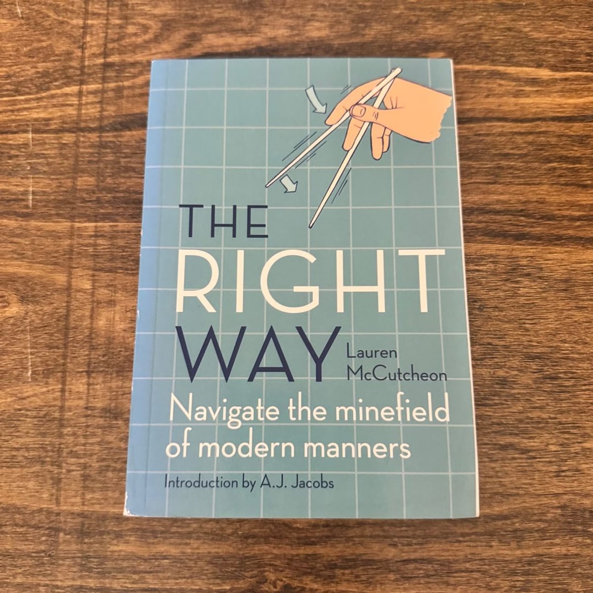 The Right Way by Lauren McCutcheon, A. J. Jacobs