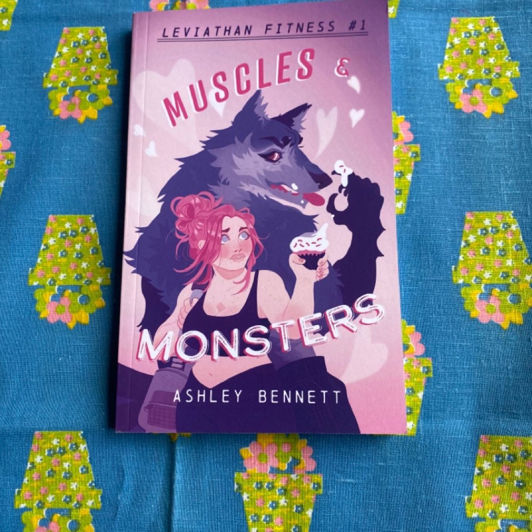 Muscles and Monsters by Ashley Bennett