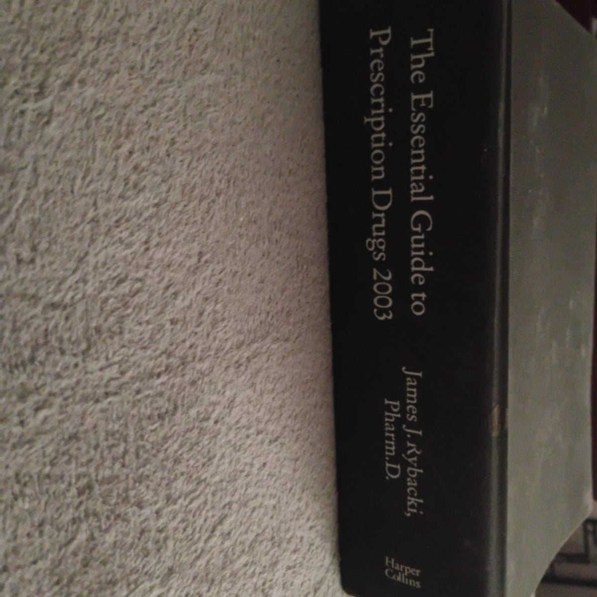 The Essential Guide to Prescription Drugs 2003 by James J. Rybacki ...