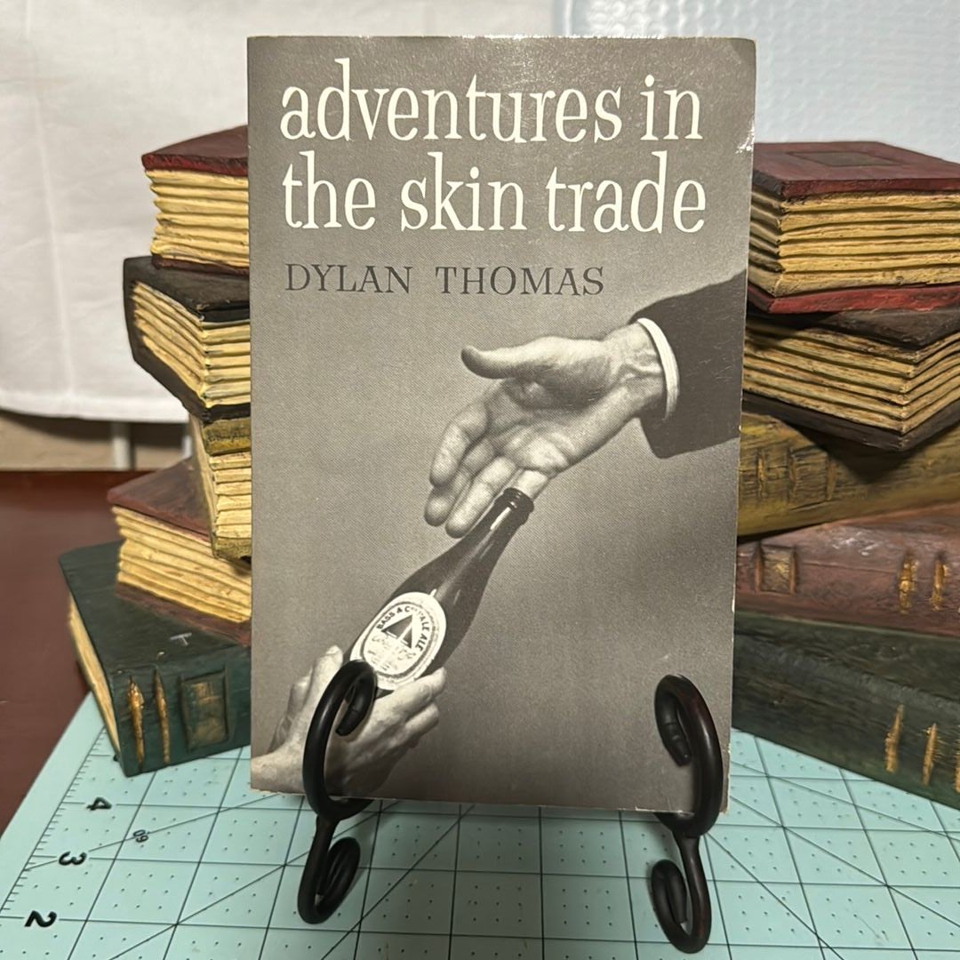 Adventures in the Skin Trade by Dylan Thomas