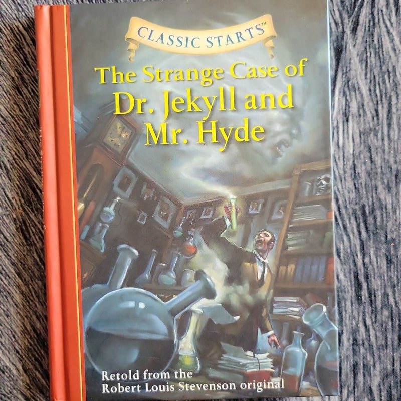 Classic Starts®: the Strange Case of Dr. Jekyll and Mr. Hyde by Robert ...