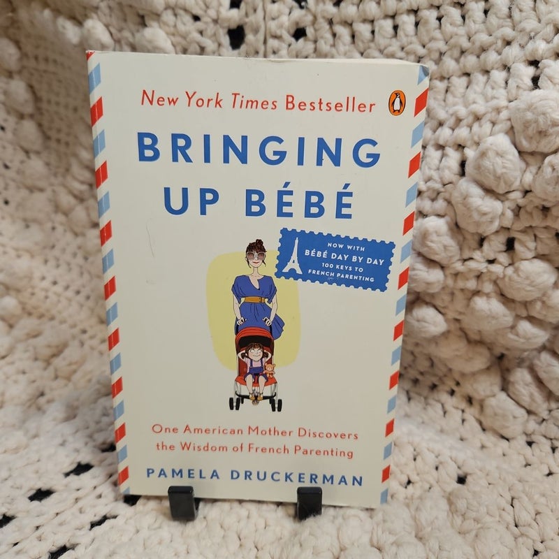 Bringing up Bébé by Pamela Druckerman, Paperback | Pangobooks