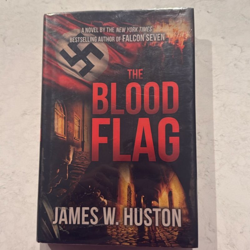 The Blood Flag by James W. Huston