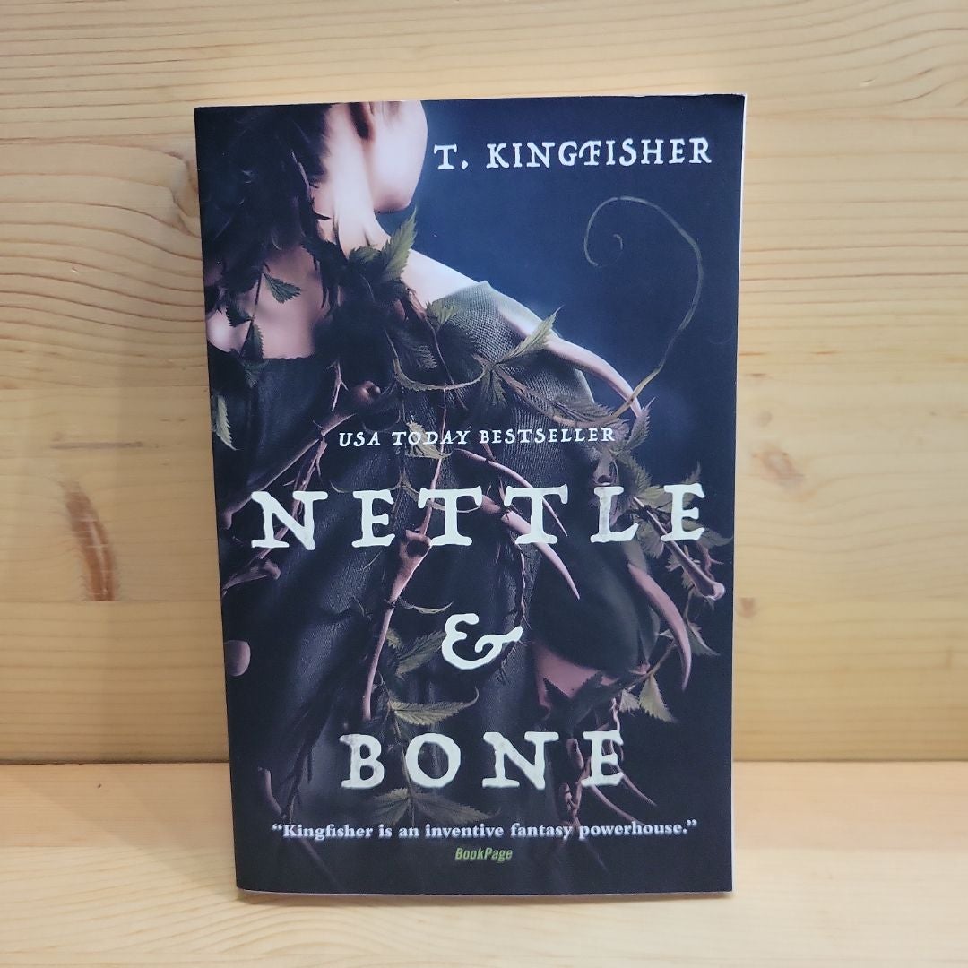 Nettle and Bone by T. Kingfisher