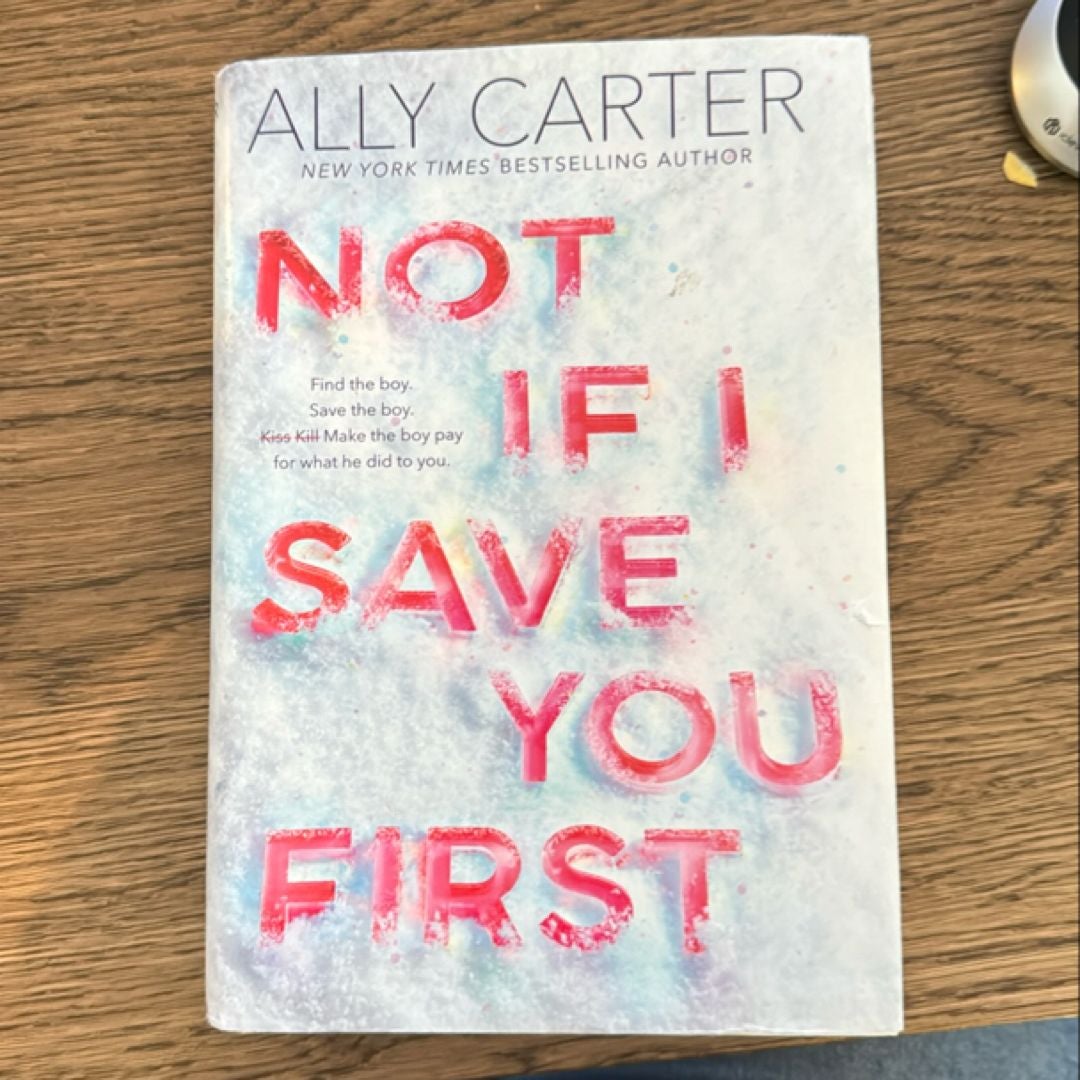 Not If I Save You First by Ally Carter