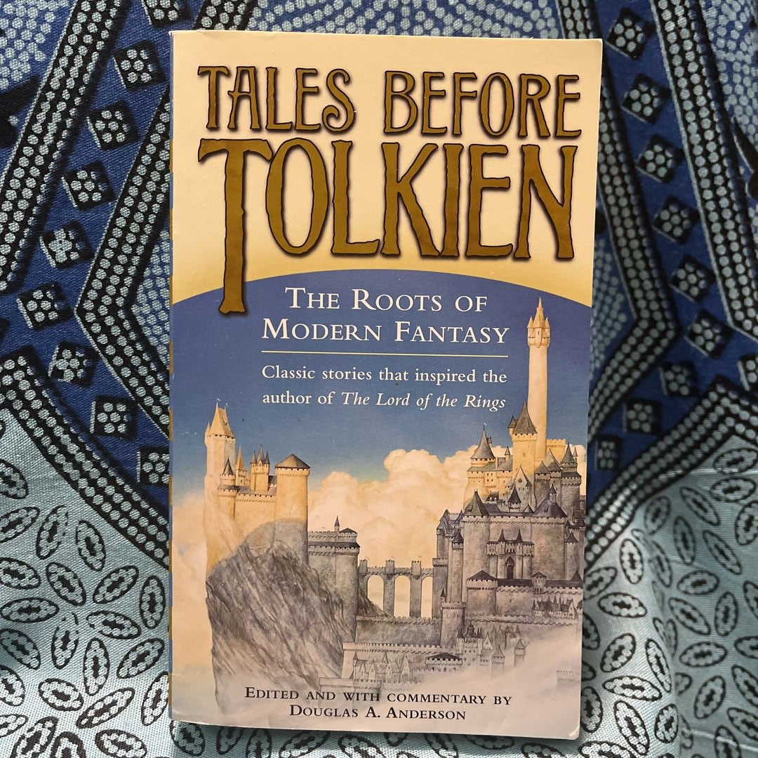 Tales Before Tolkien by Douglas A. Anderson