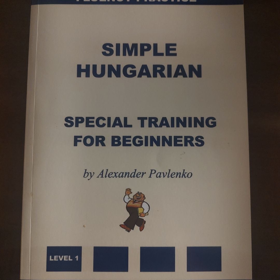 Simple Hungarian, Special Training for Beginners by Alexander Pavlenko, Paperback | Pangobooks