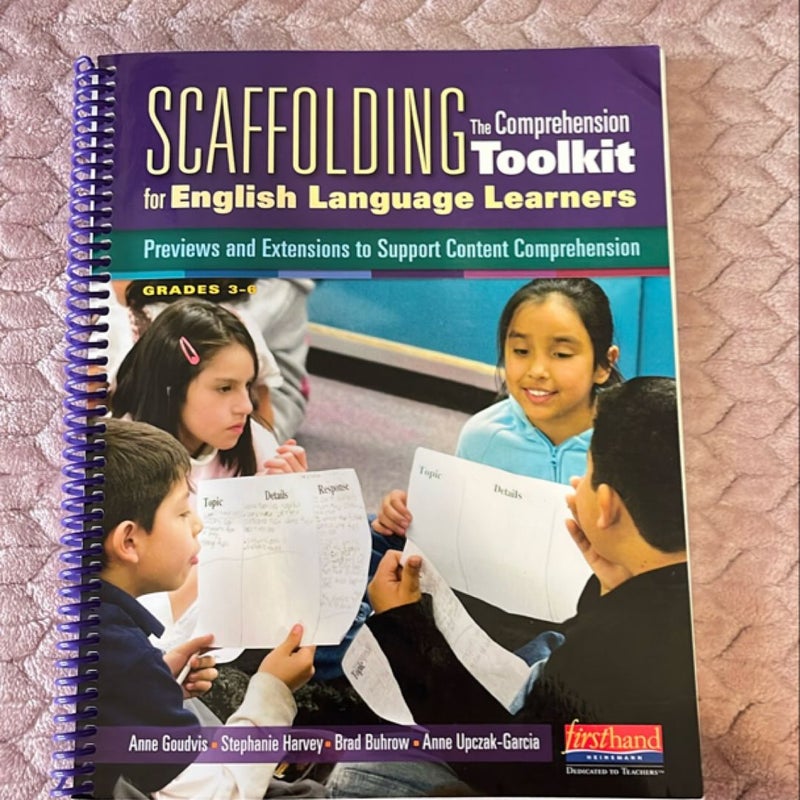 Scaffolding the Comprehension Toolkit for English Language Learners by Anne Goudvis, Brad Buhrow ...