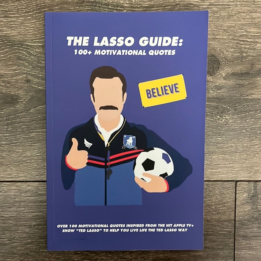 The Lasso Guide: 100+ Motivational Quotes by Blue Press, Paperback ...