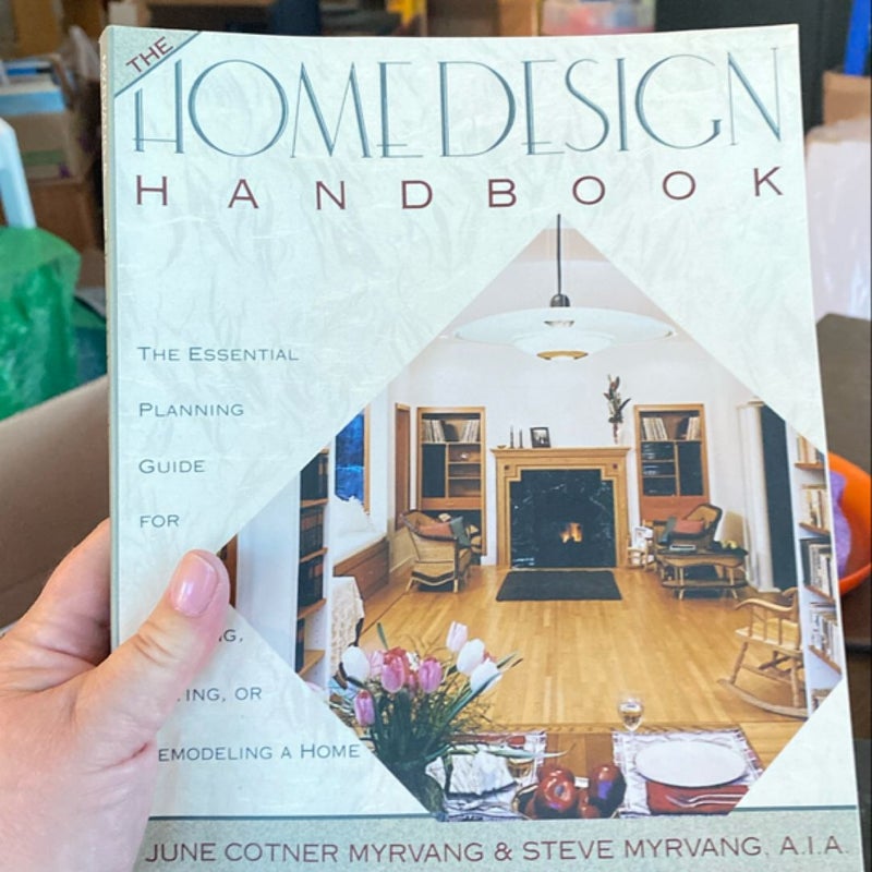 The Home Design Handbook by June C. Myrvang, Steve Myrvang, June Cotner